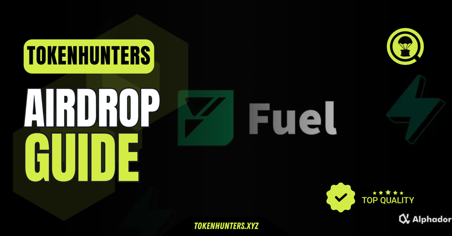 Fuel | Airdrop Guide - TokenHunters