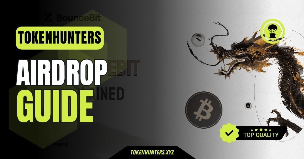 BounceBit | Airdrop Guide - TokenHunters