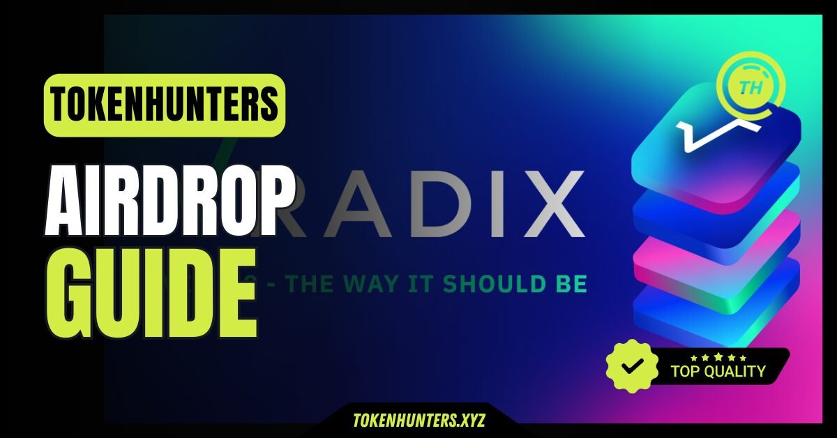Radix | Airdrop guide - TokenHunters