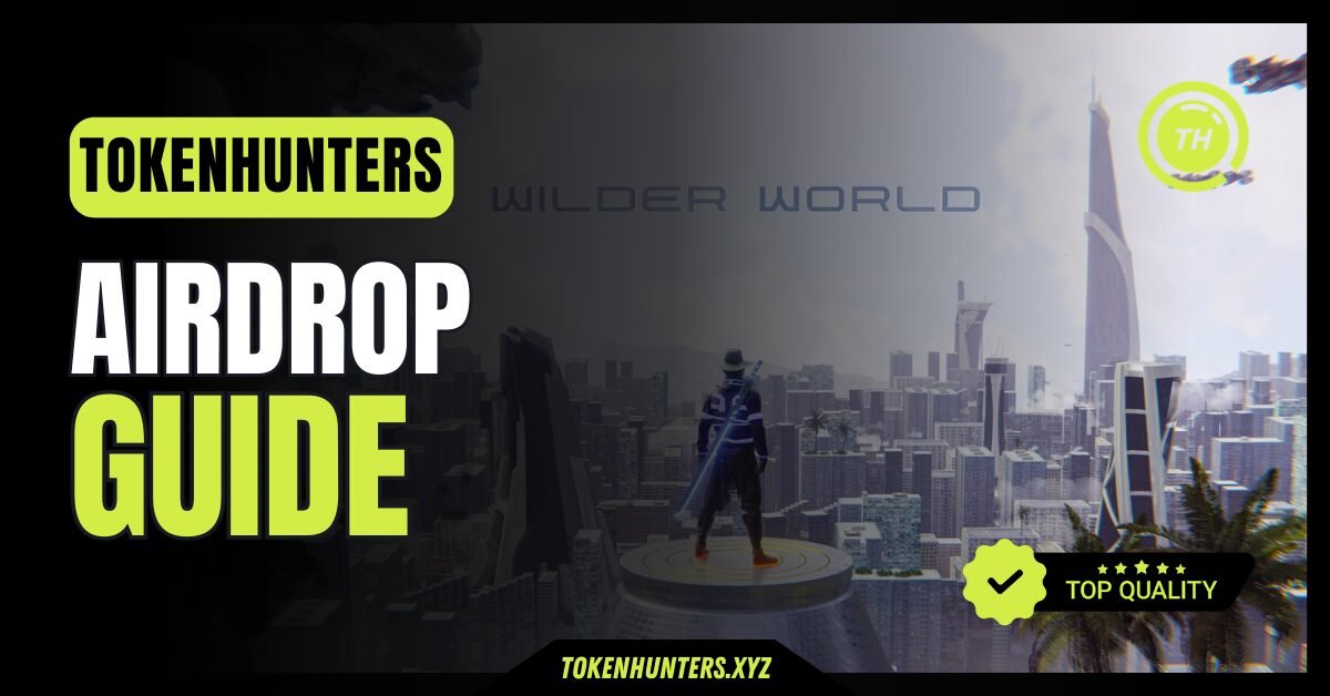 Wilders World | Airdrop Guide - TokenHunters
